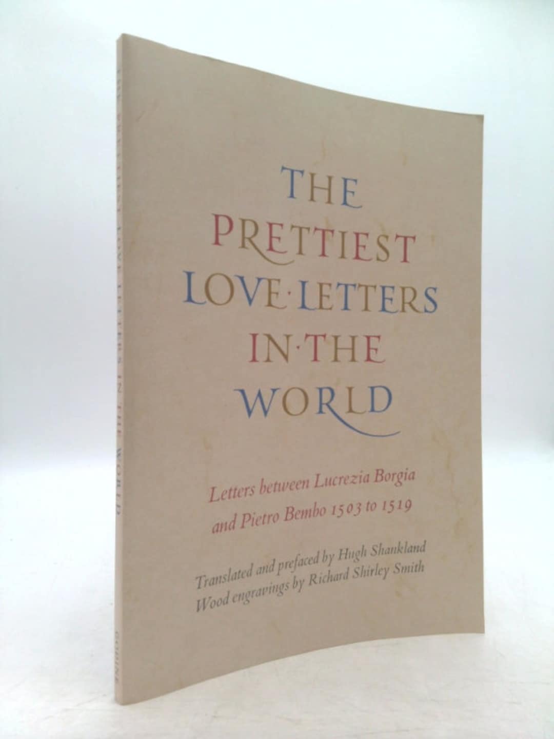 Prettiest Love Letters in the World: the Letters Between Lucrezia ...