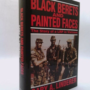 Black Berets and Painted Faces: the Story of a Lrp in Vietnam by Gary A ...