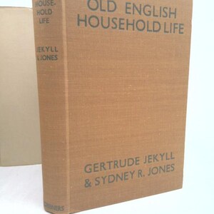 Old English Household Life: Some Accounts of Cottage Objects and ...