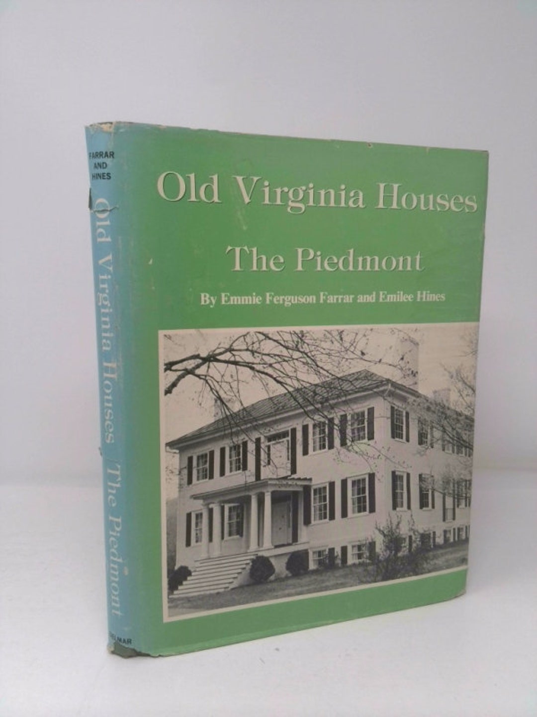 Old Virginia Houses: the Piedmont by Emmie Ferguson Farrar and Emilee ...