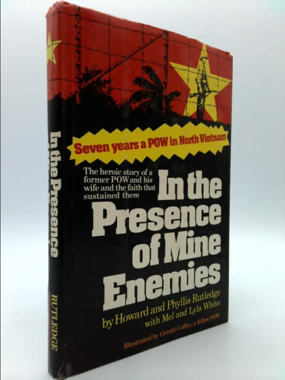 In the Presence of Mine Enemies: Seven Years a Pow in North Vietnam by ...