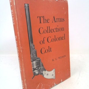 The Arms Collection of Colonel Colt by R.L. Wilson - Etsy