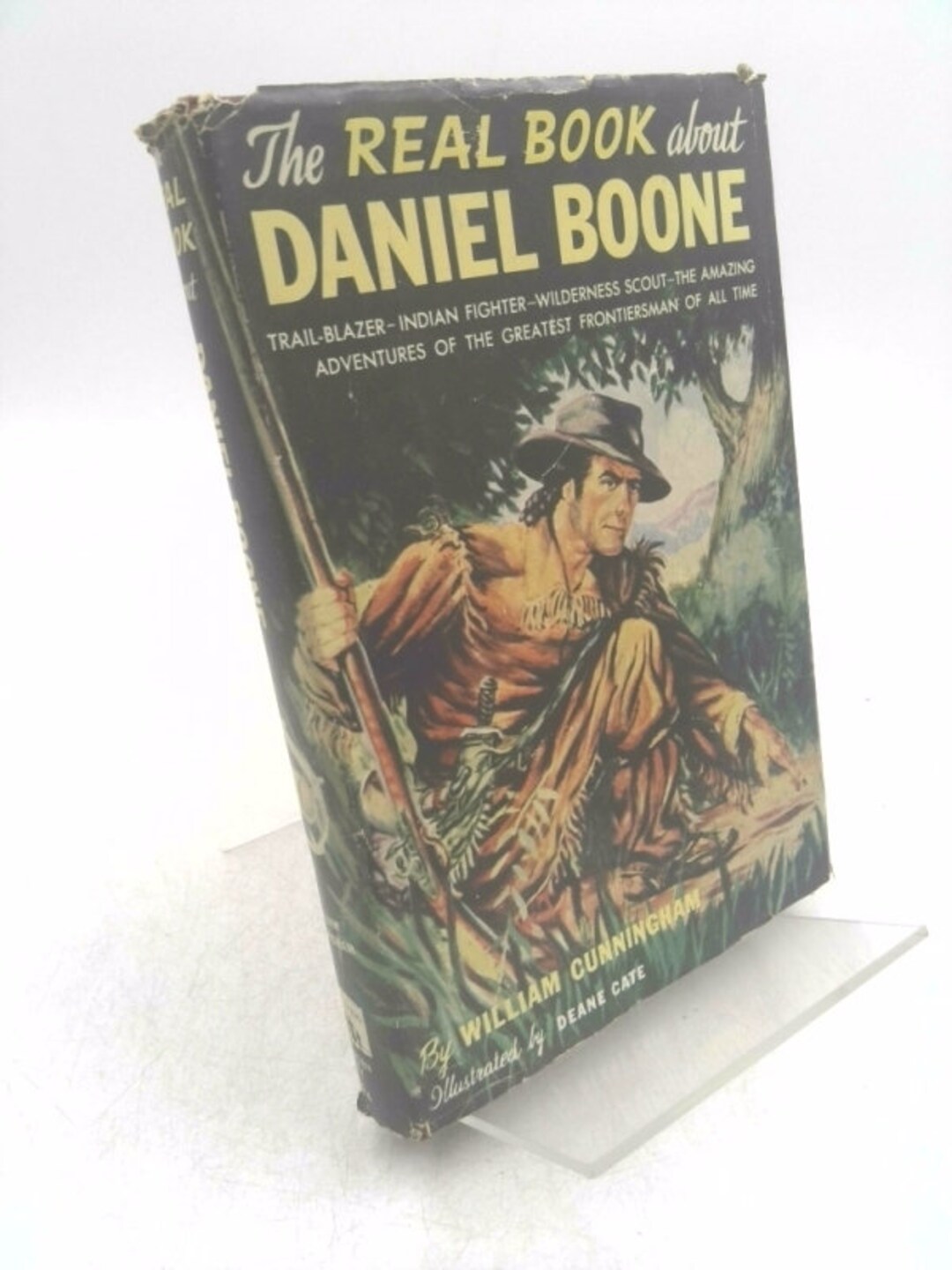 The Real Book About Daniel Boone; (real Books [R24]) by William ...