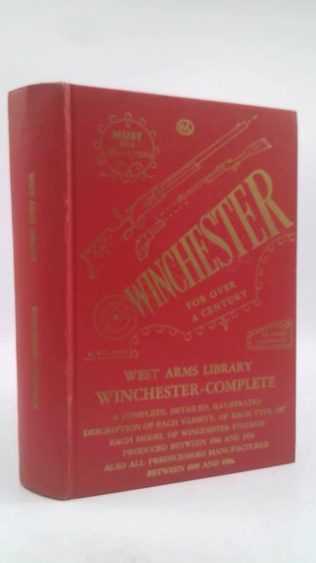 Winchester for Over a Century, Winchester--complete: A Complete ...