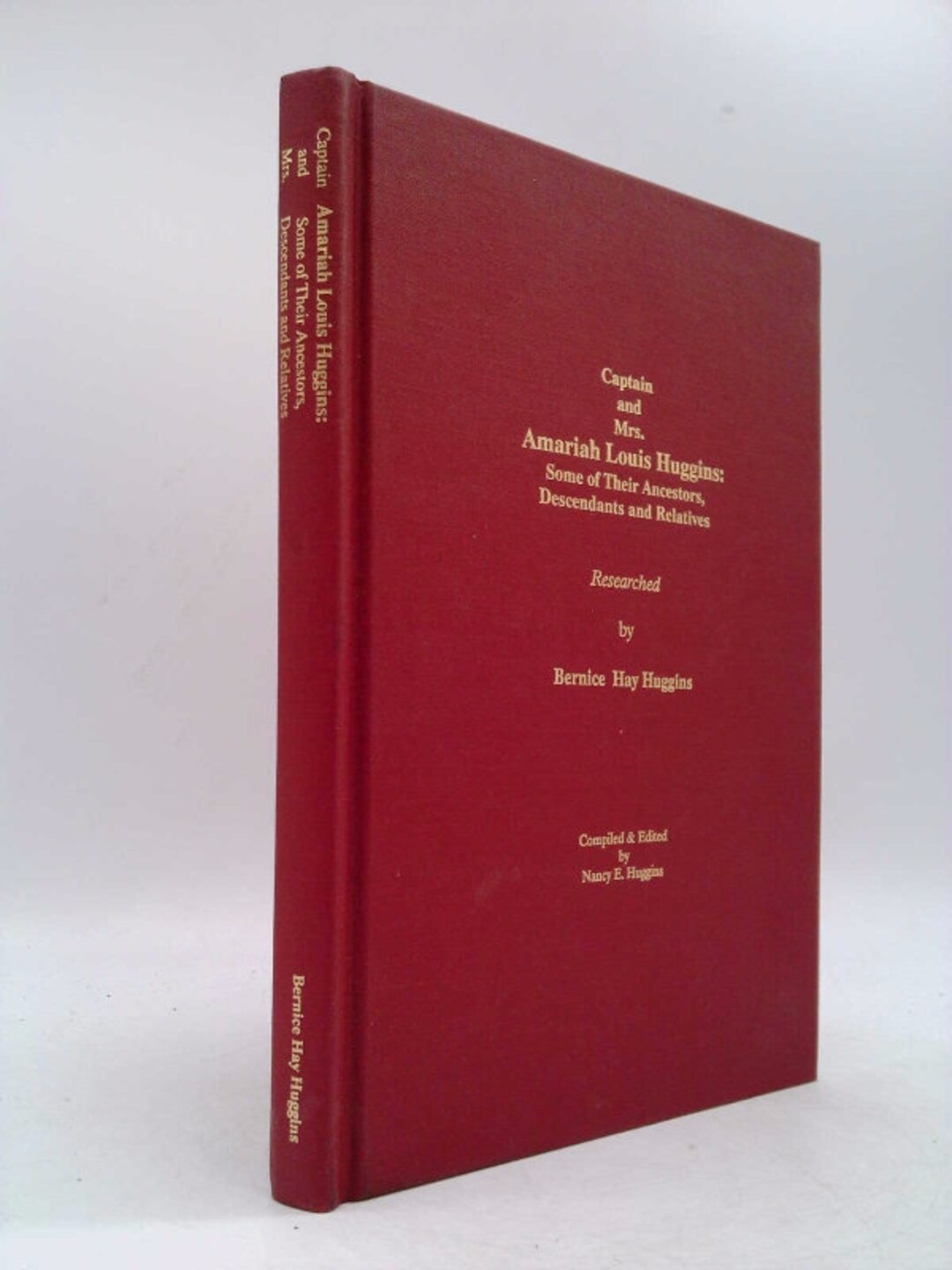 Captain and Mrs. Amariah Louis Huggins Some of Their Ancestors ...