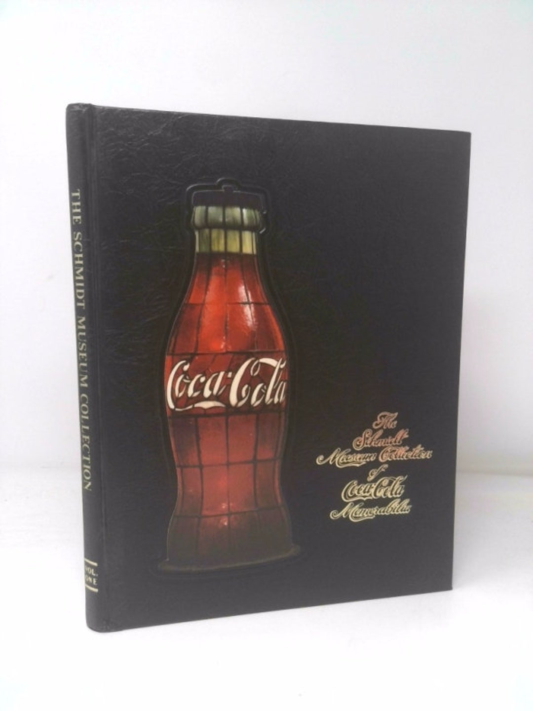 The Schmidt Museum Collection of Coca-cola Memorabilia by Bill Schmidt ...