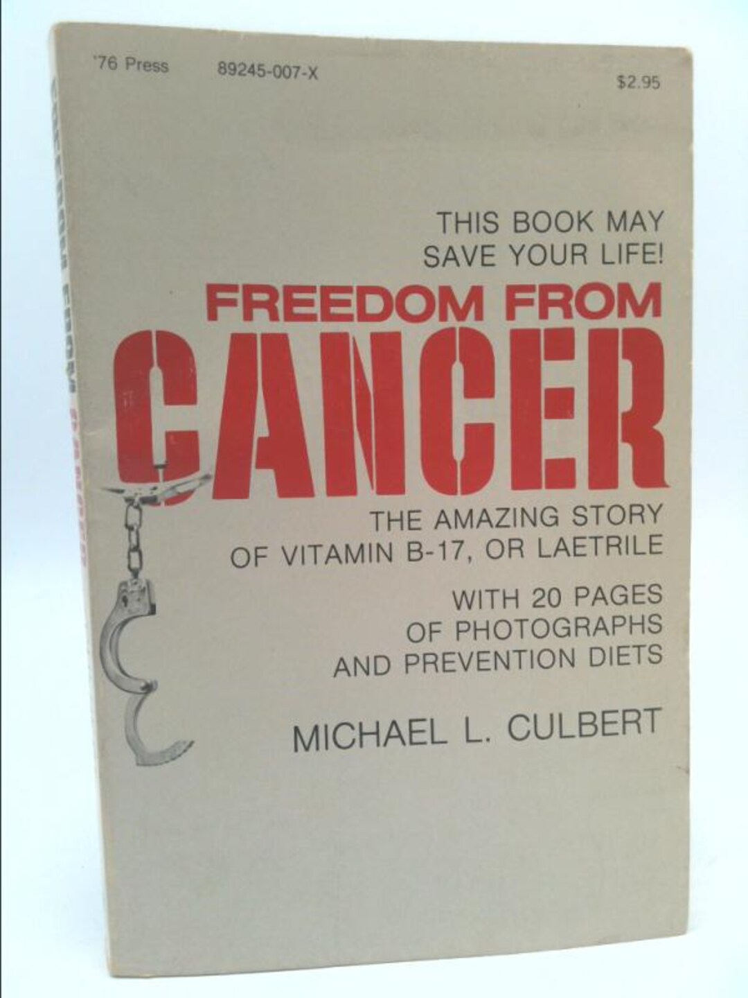 Freedom From Cancer: the Amazing Story of Vitamin B-17, or Laetrile by ...