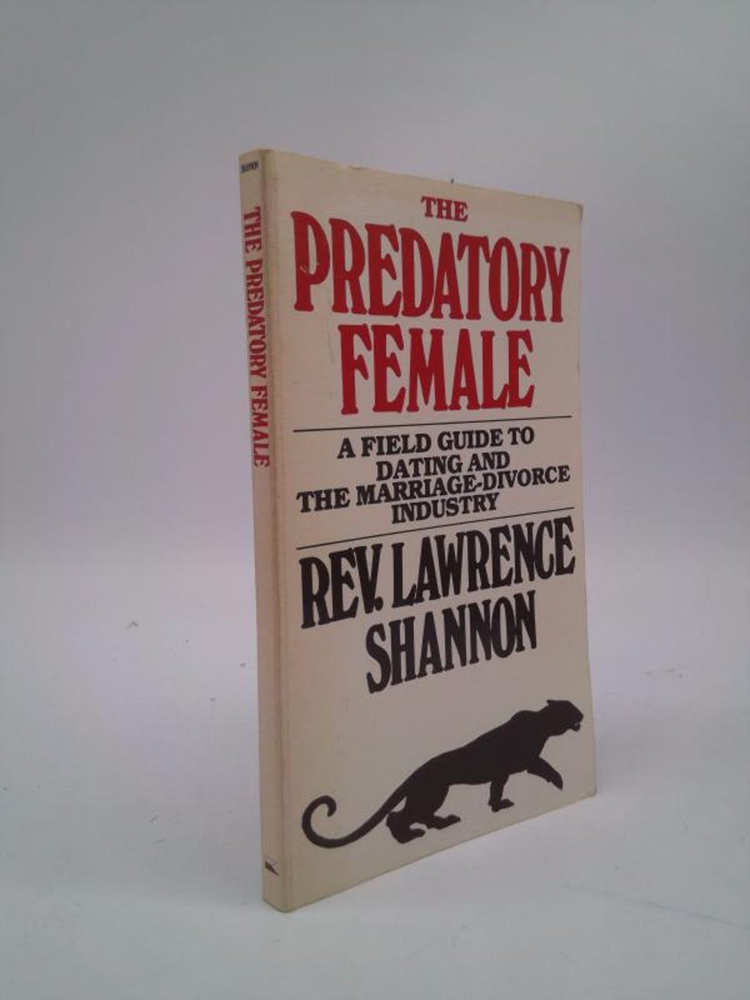 The Predatory Female: A Field Guide to Dating and the Marriage-divorce ...