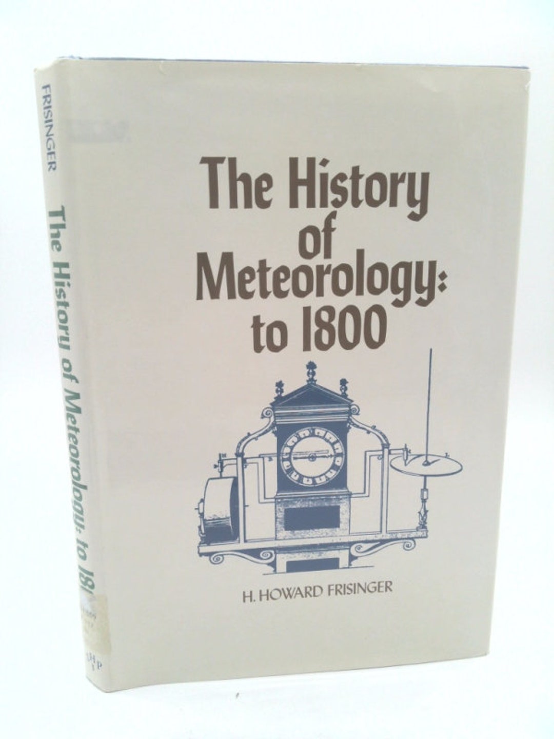 History of Meteorology to 1800 by H. Howard Frisinger - Etsy