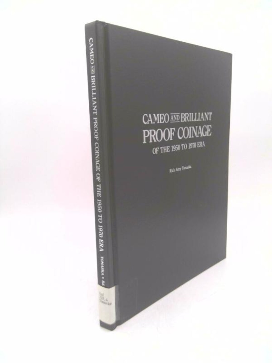 Cameo and Brilliant Proof: Coinage of the 1950 to 1970 Era by Rick J ...