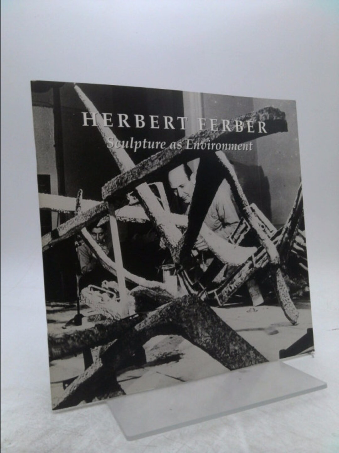 Herbert Ferber: Sculpture as Environment (october 15- November 7, 1998 ...