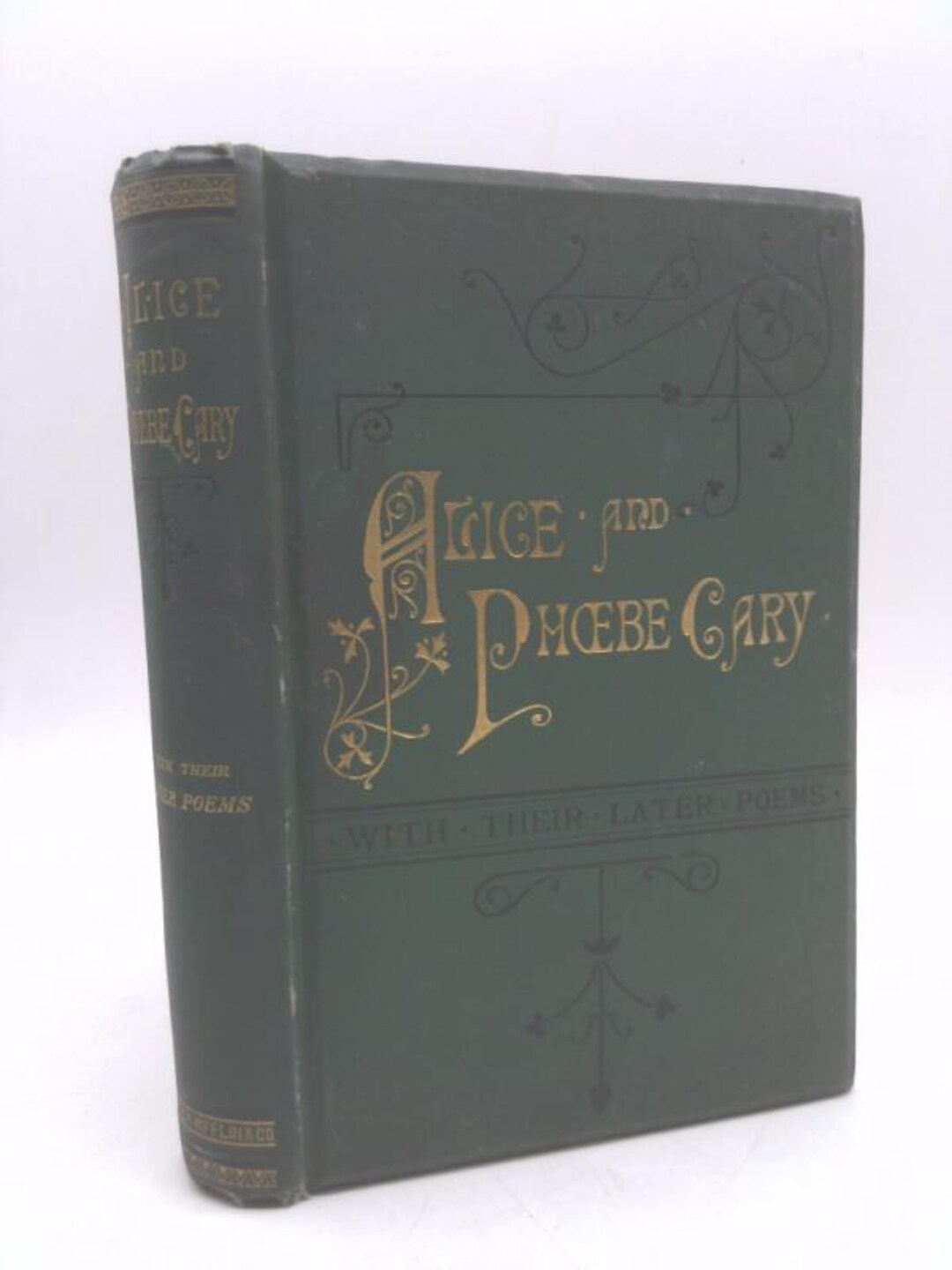 A Memorial of Alice and Phoebe Cary, With Some of Their Later Poems. by ...