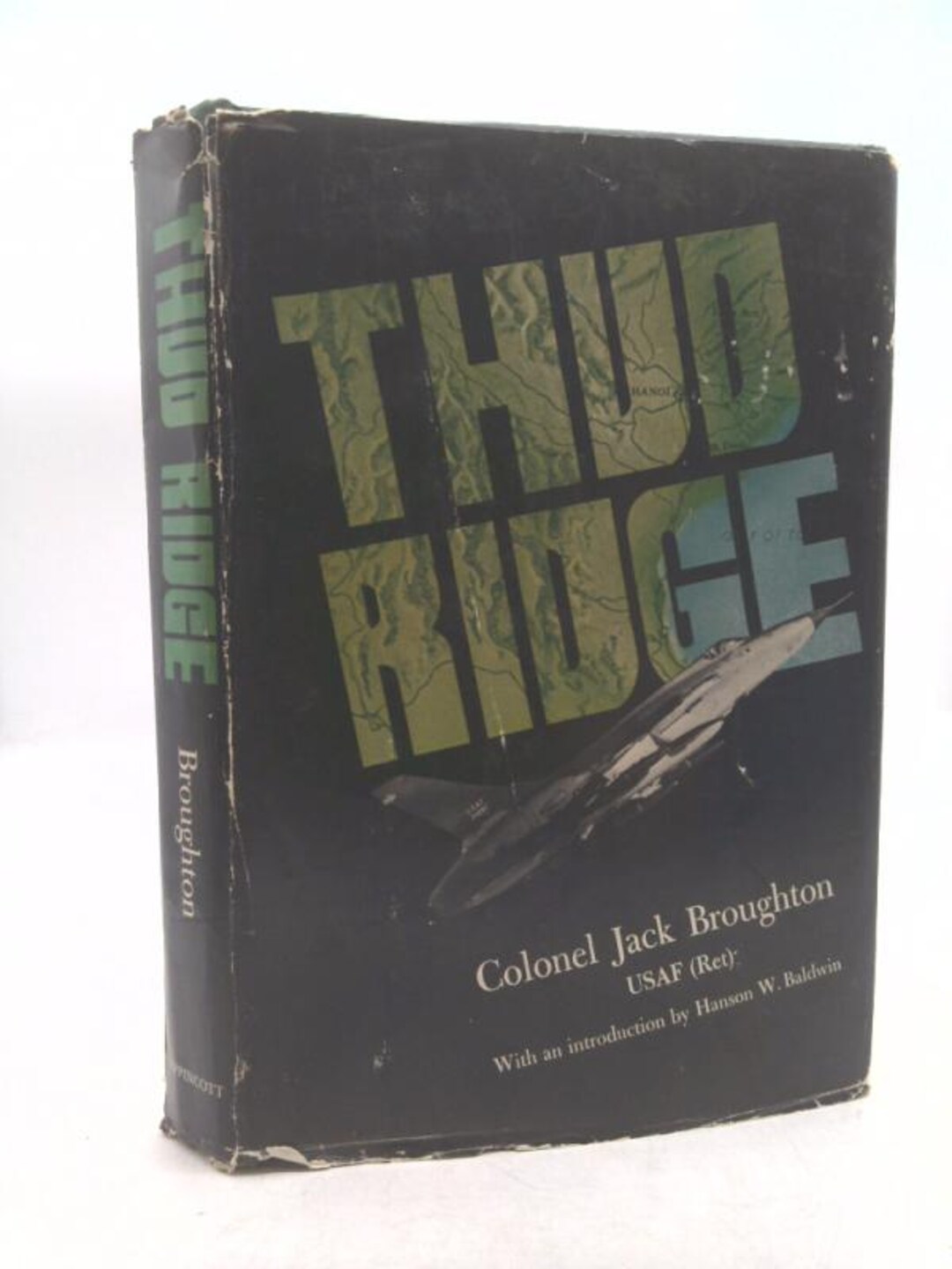 Thud Ridge by Jack, USAF (retired) With an Introduction by Hanson W ...