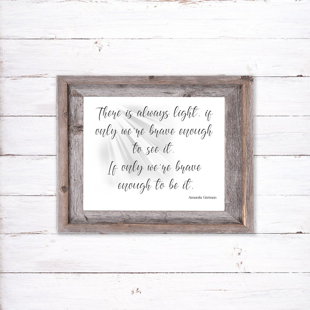 There is Always Light Amanda Gorman Quote Instant Download 8x10 ...