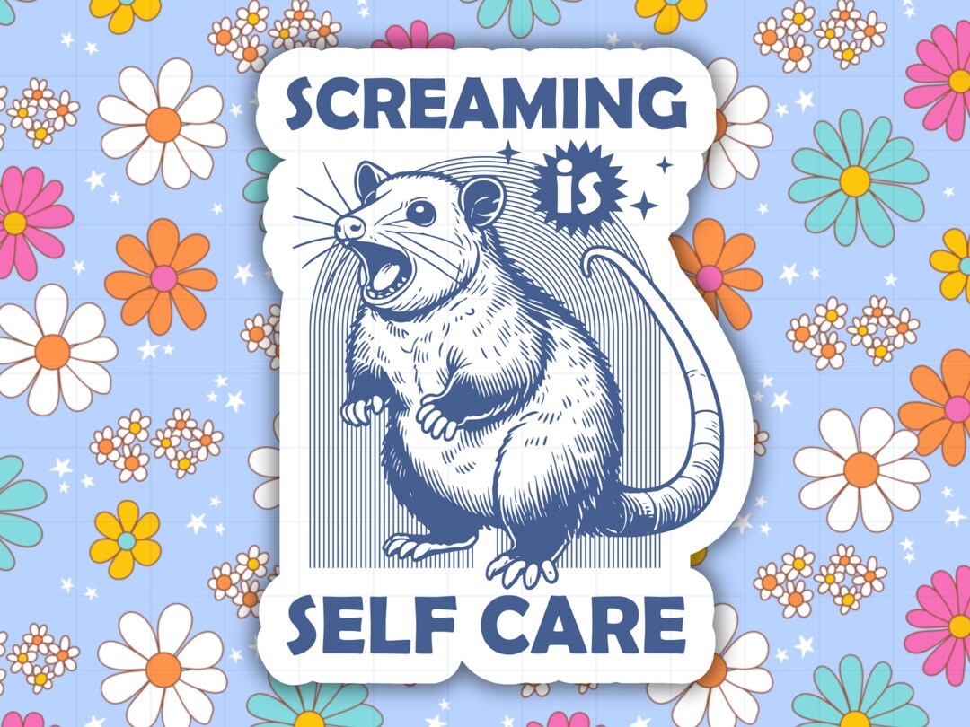 Screaming is Self Care Sticker Animal Funny Humor Sticker Kindle Laptop ...