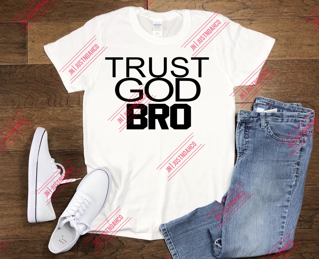 Spiritual Trust GOD Bro SVG PNG Design for Tshirt, Hat, Etc. Religious ...