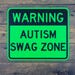 Autism Swag Zone Warning Sign - Etsy