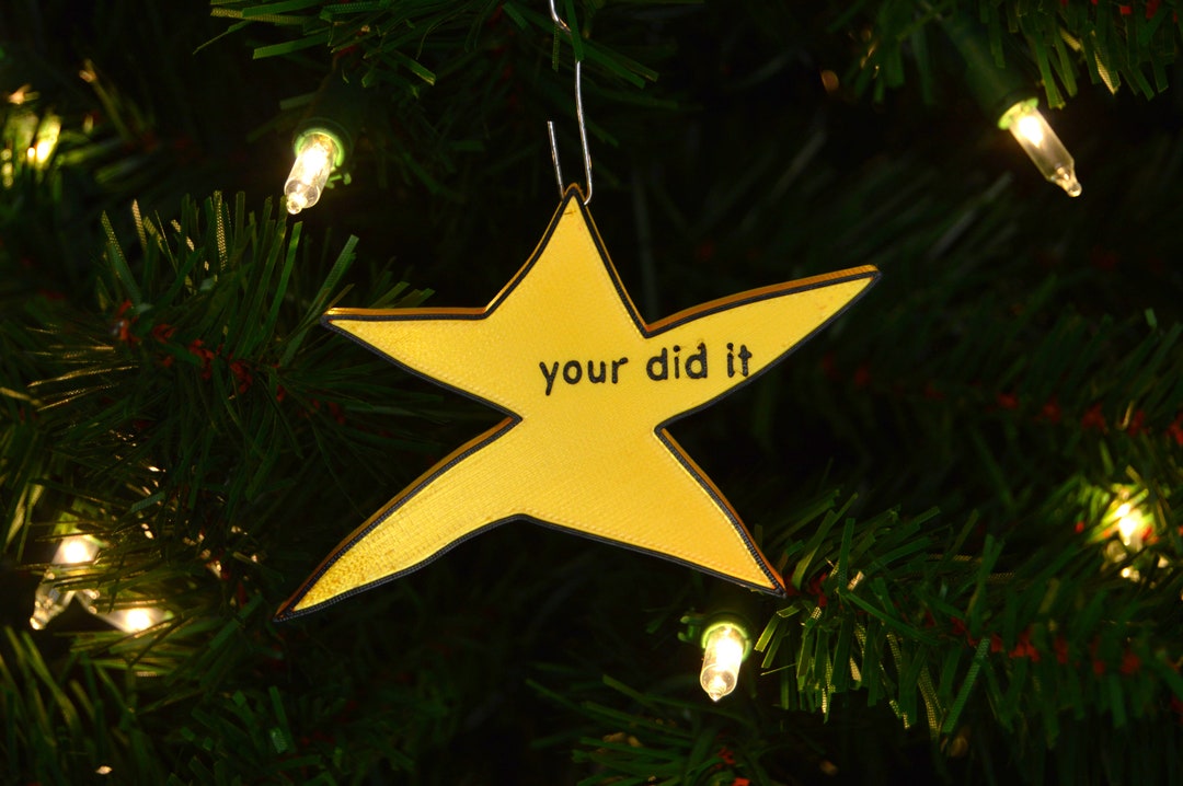 3D Printed "your Did It" Meme Ornament - Etsy