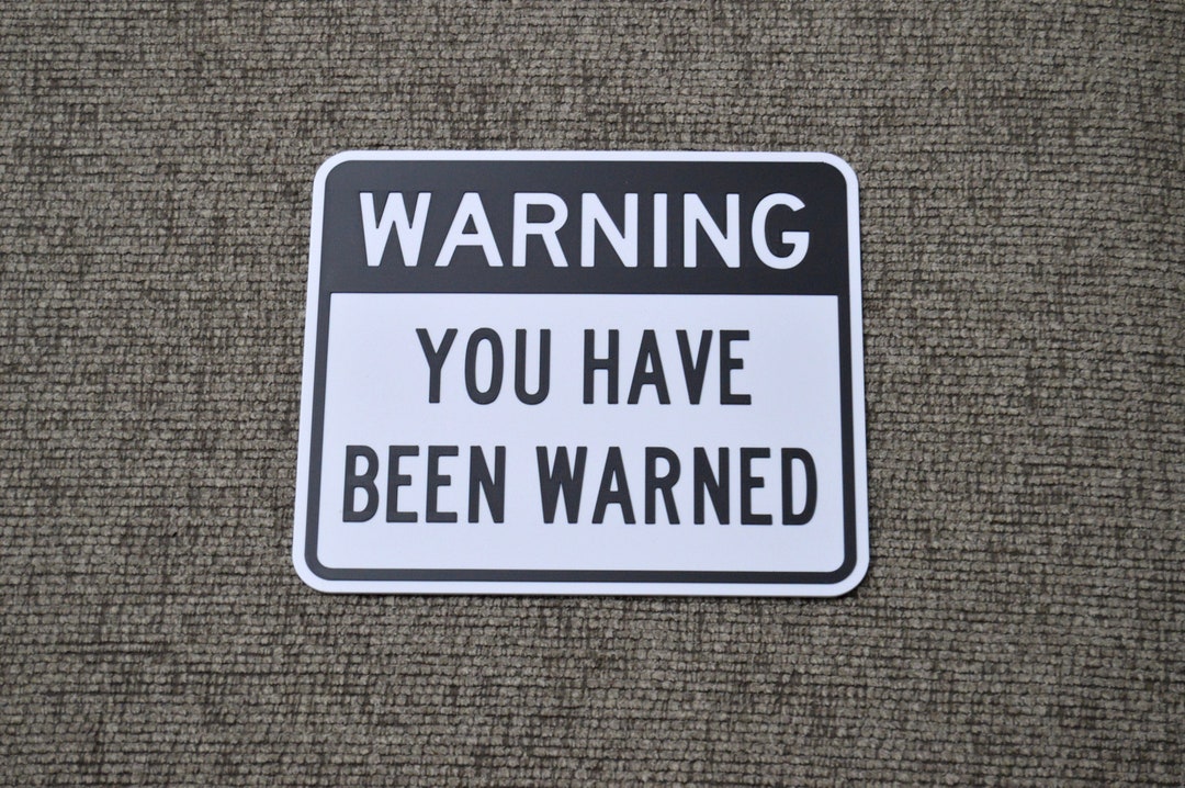 You Have Been Warned Sign - Etsy