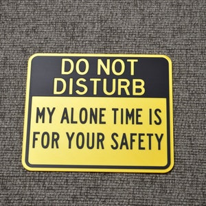 Do Not Disturb Alone Time Sign - Etsy