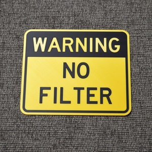 Warning No Filter Sign - Etsy