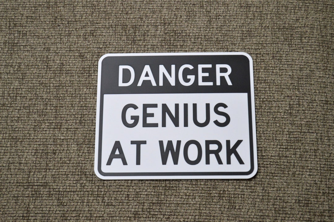 Genius at Work Sign - Etsy