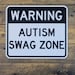 Autism Swag Zone Warning Sign - Etsy