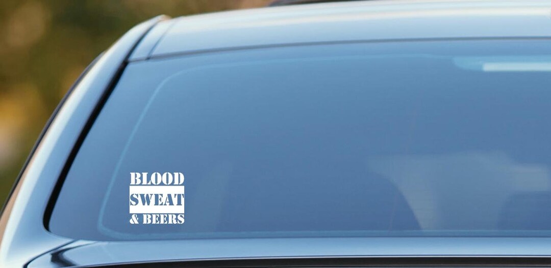 Blood Sweat and Beers Vinyl Decal, Car Sticker, Hot Rod Sticker - Etsy