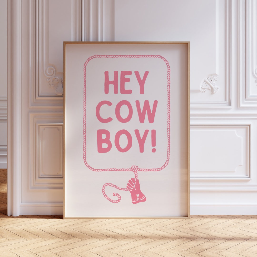 Hey Cowboy Wall Art, Pink Western Print, Cowboy Print, Trendy Pink Wall ...