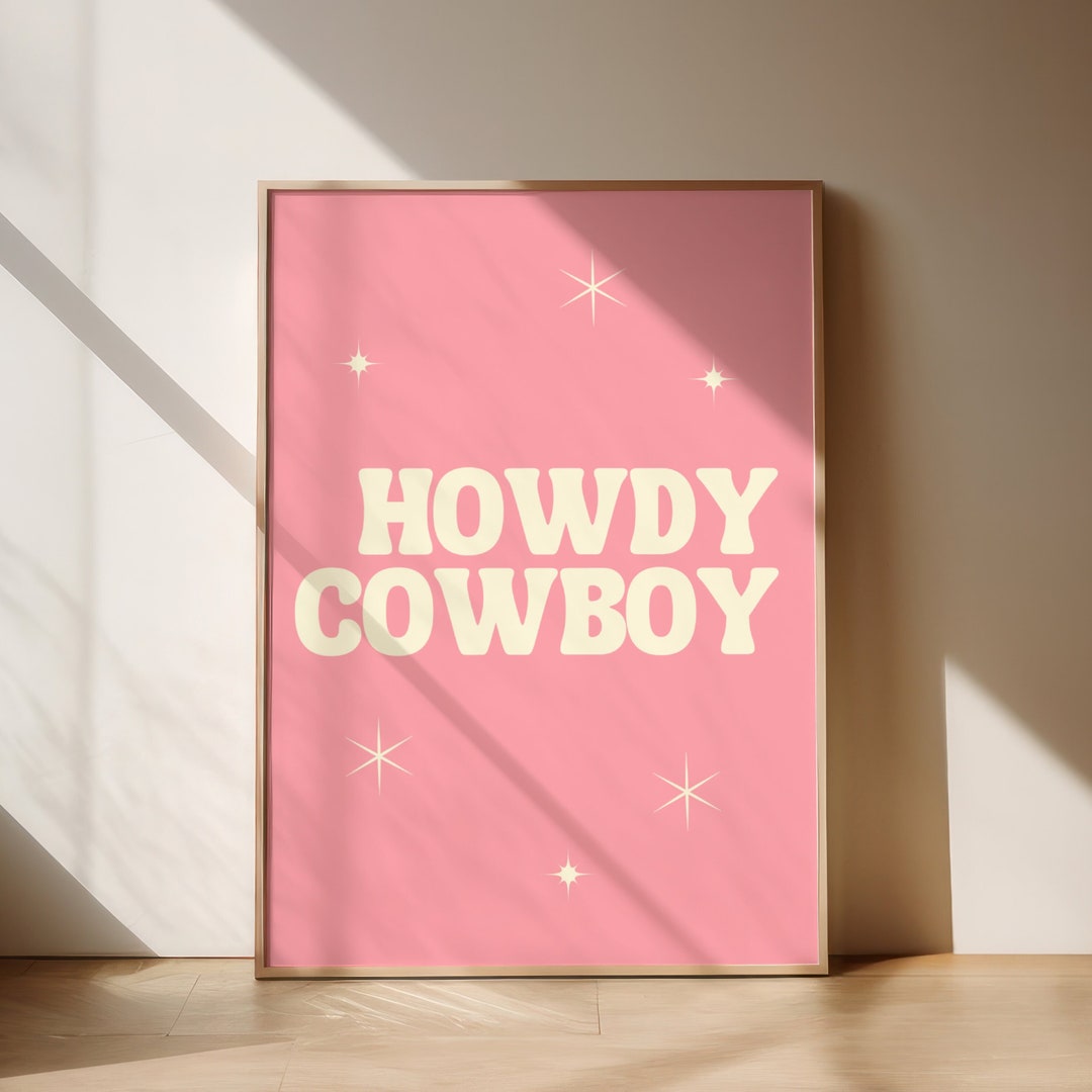 Howdy Cowboy Poster, Pink Howdy Wall Art, Welcome Home Wall Art, Howdy ...