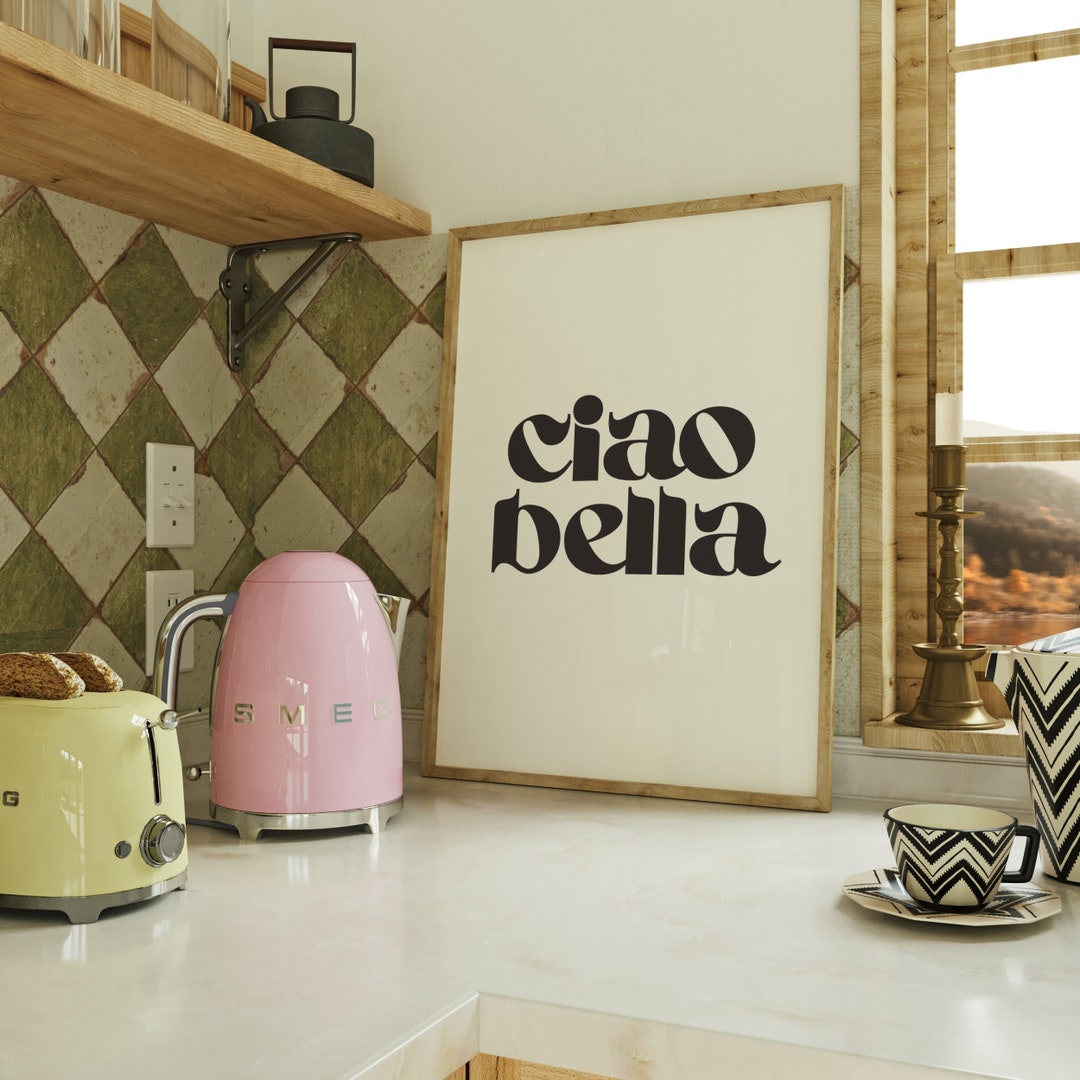 Ciao Bella Print, Ciao Bella Poster, Italian Print, Ciao Wall Art ...