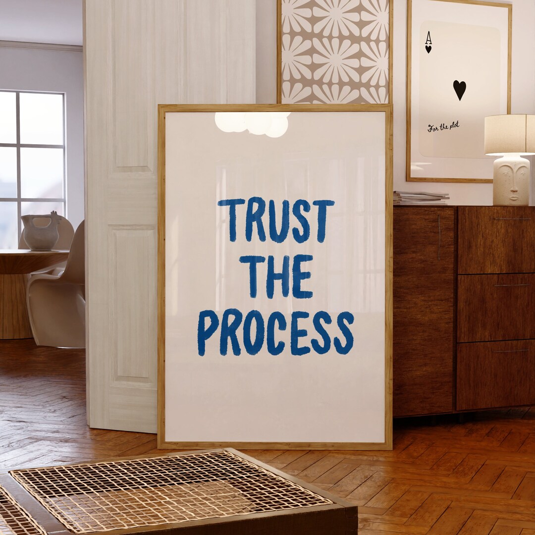 Trust the Process Print, Blue and White Art, Handwritten Quote Art ...