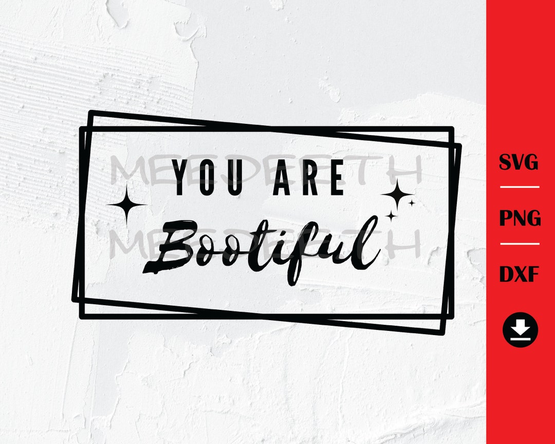 You Are Bootiful Svg | Instant Download for Cricut Design Space - Etsy