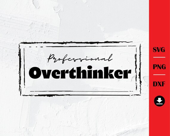 Professional Overthinker Svg Instant Download for Cricut | Etsy