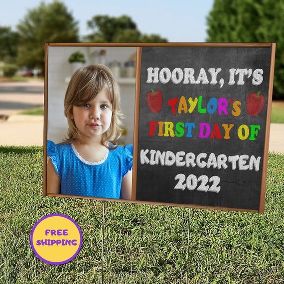 First Day Of Kindergarten Yard Sign With Photo, First Day of School ...