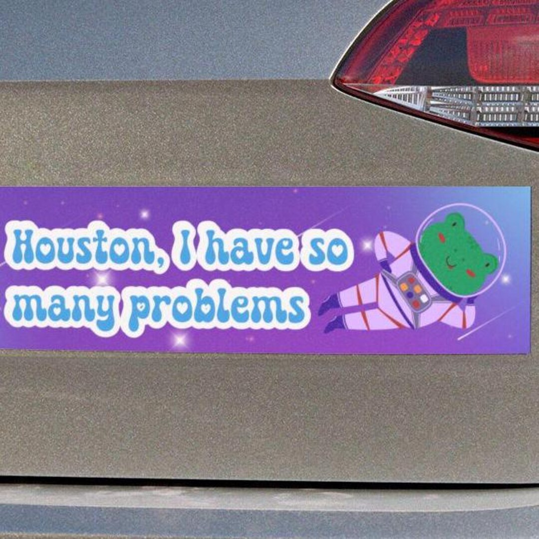 Houston so Many Problems Car Magnet ~ Car Bumper Sticker ~ Cute Car ...