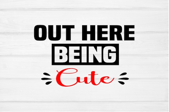 Out Here Being Cute Svgblack Girl Magic Svgmelanin Svgafro - Etsy