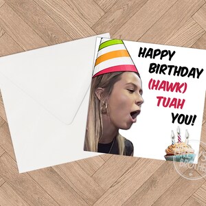 Hawk Tuah Birthday Card Funny Hawk Tuah Meme Birthday Card Birthday ...