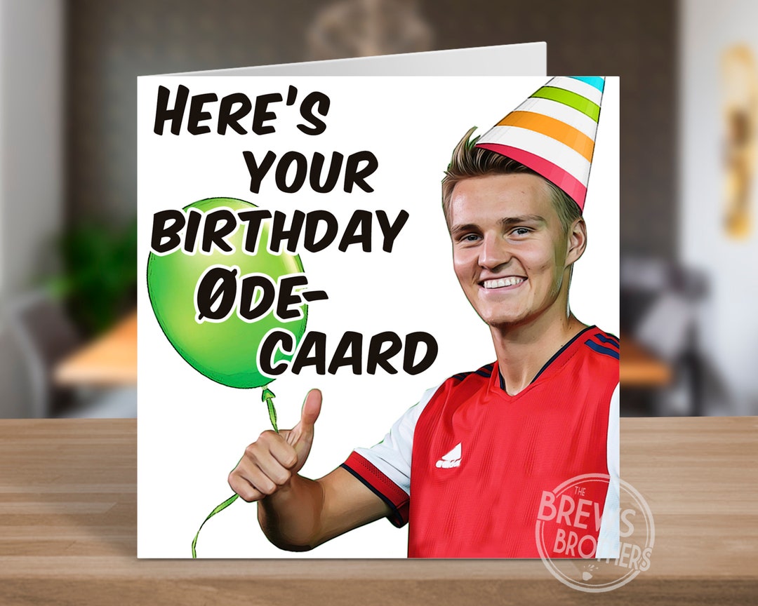 Arsenal FC Odegaard Funny Birthday Card | Football Fan Odegaard Saka ...