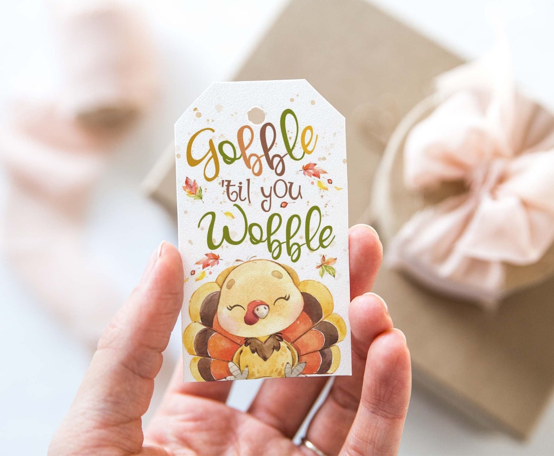 Gobble 'til You Wobble Gift Tags, Thanksgiving Gift Tags, Turkey Tags ...