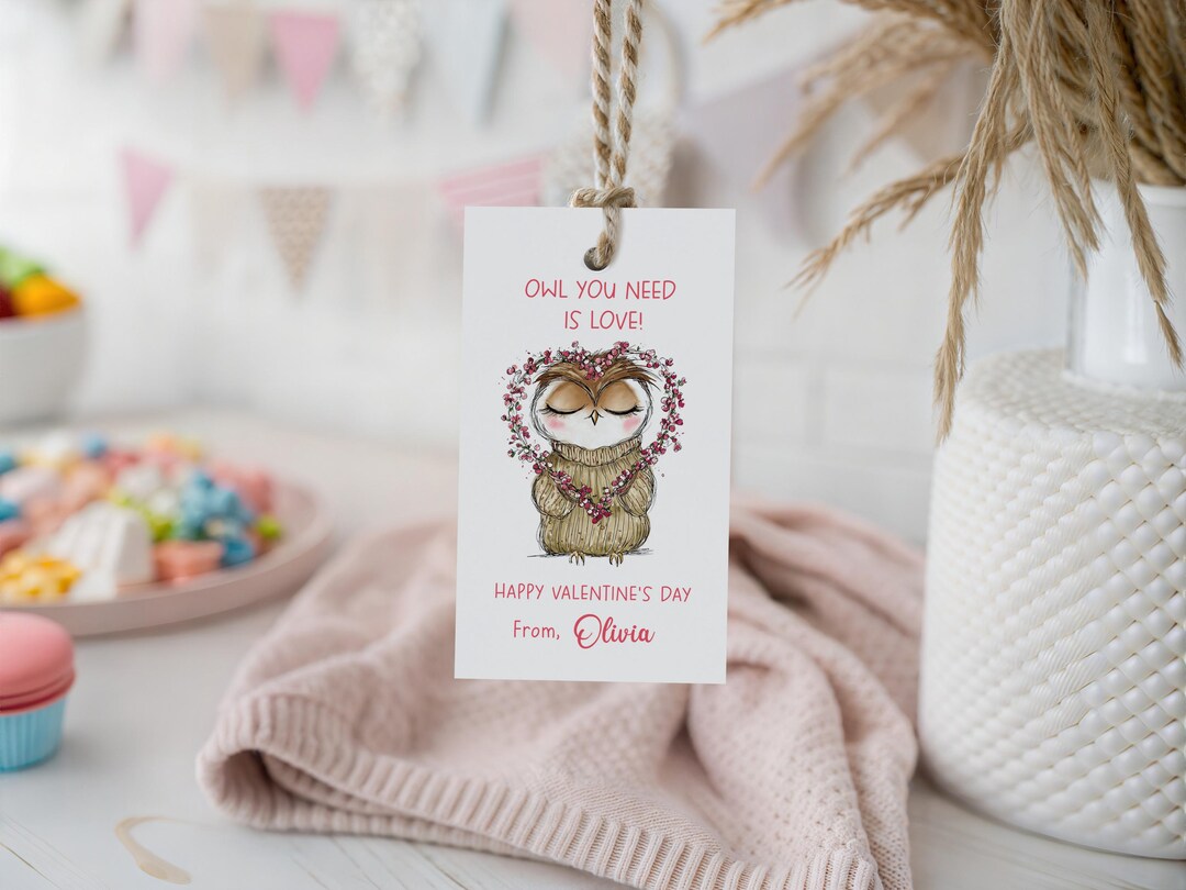 Editable Owl You Need is Love Gift Label, Classroom Valentine Favor ...