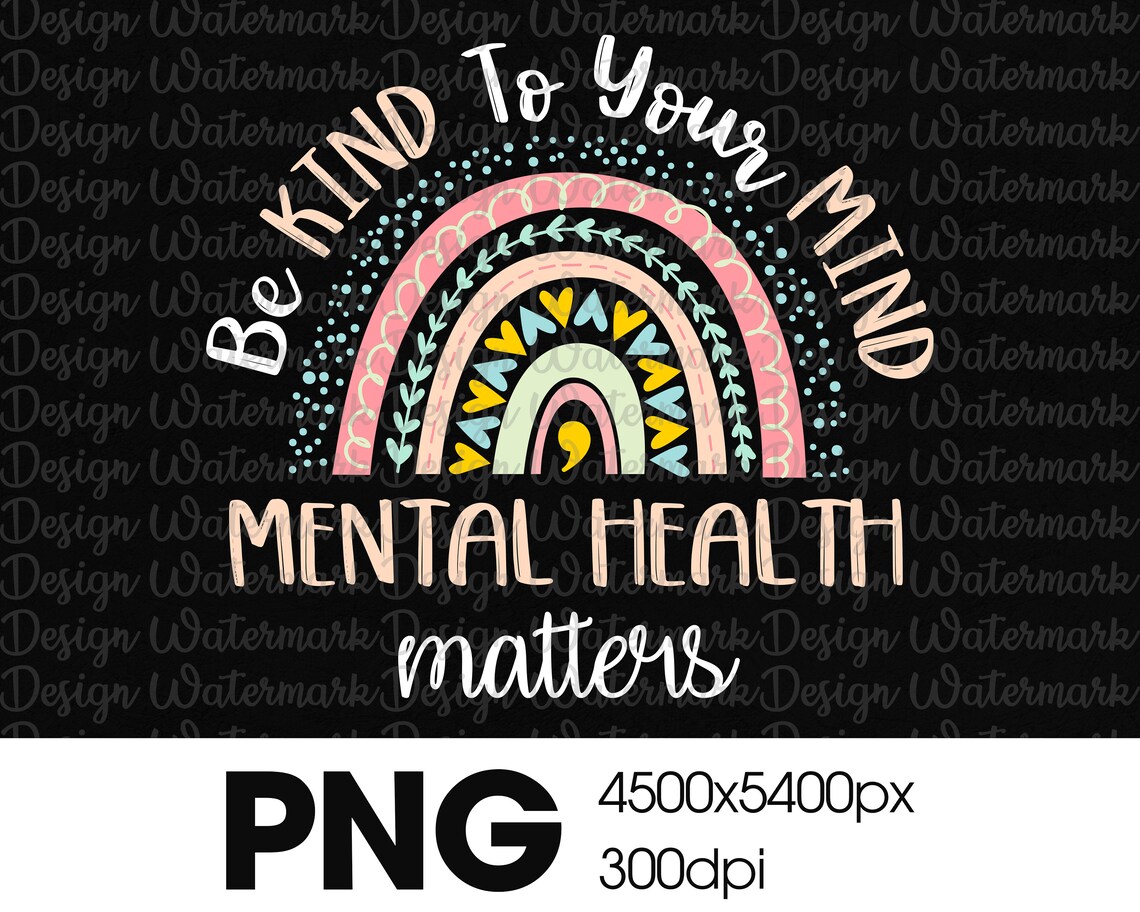 Mental Health Matters Be Kind To Your Mind Rainbow Mental Etsy