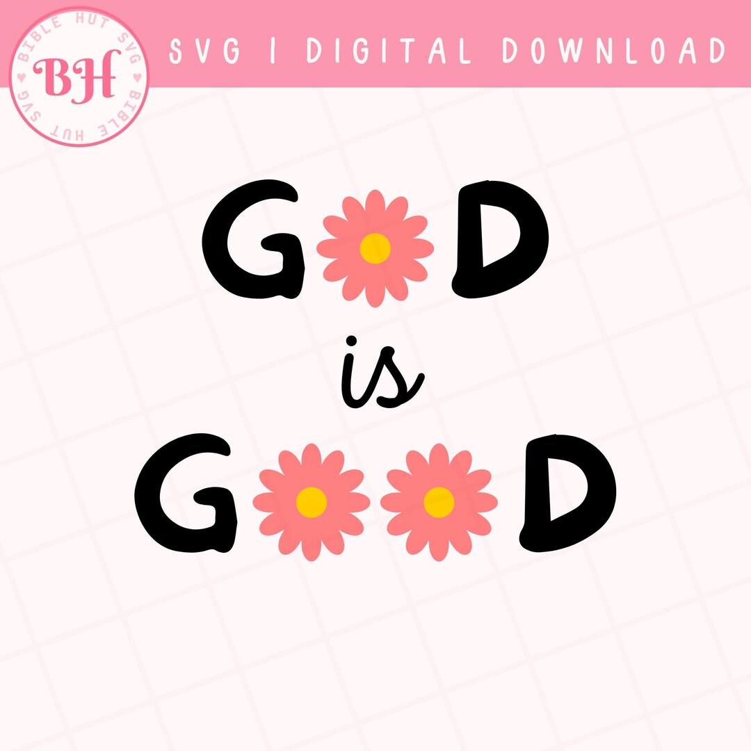 God is Good SVG Worship Svg, Faith Svg, Bible Verse Svg, Christian Svg ...