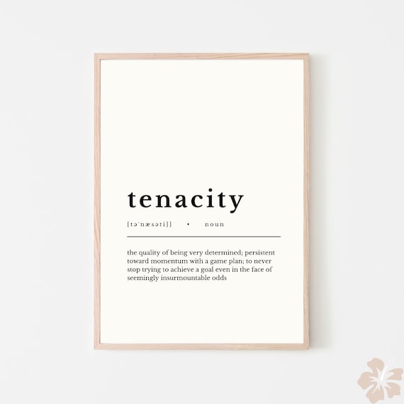 Tenacity Definition Sign Tenacity Definition Print Download - Etsy New ...