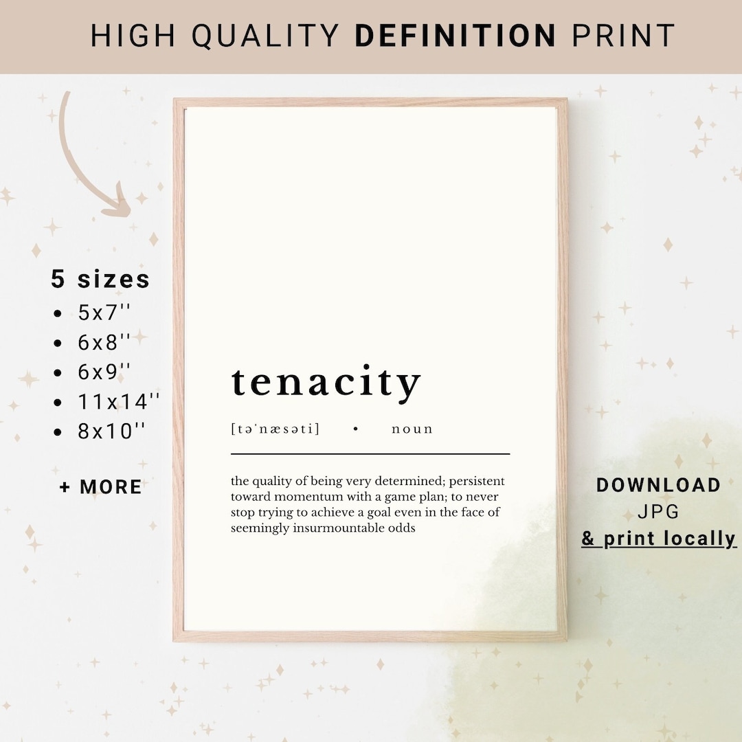 Tenacity Definition Sign, Tenacity Definition Print, Download ...