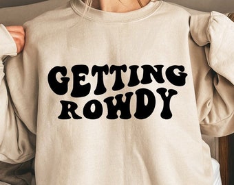 Getting Rowdy Png - Etsy