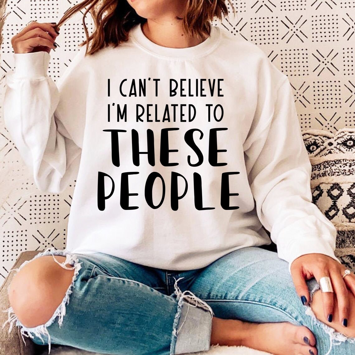 I can't believe I'm related to these people SVG Funny | Etsy