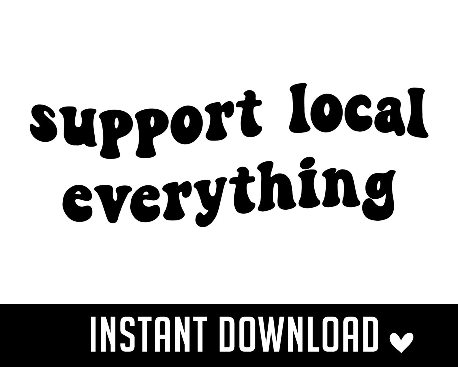 Support Local Everything SVG Small Business Love Support - Etsy