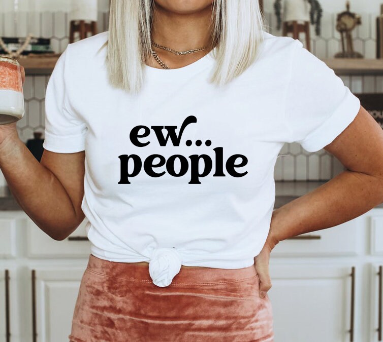 Ew People SVG Funny Svg Funny Sayings Svg Introvert Svg - Etsy