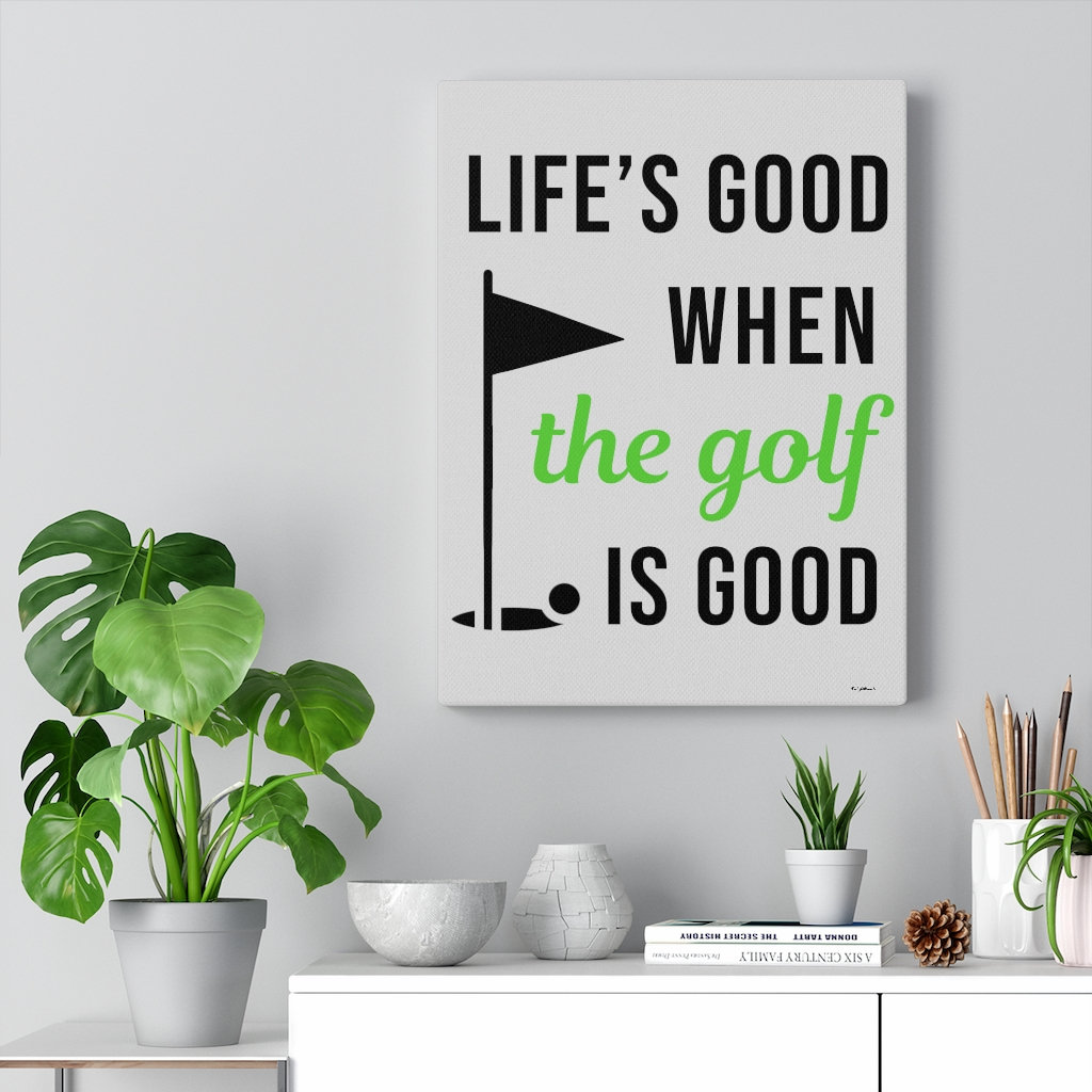 Golf Art Canvas Life's Good When the Golf is Good Home - Etsy